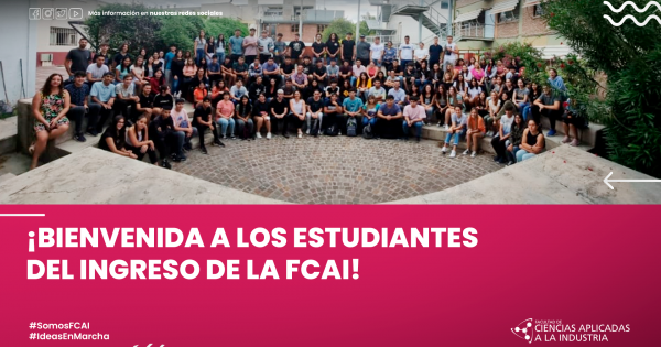 ¡Bienvenida a los estudiantes del ingreso de la FCAI! - FCAI Ingreso